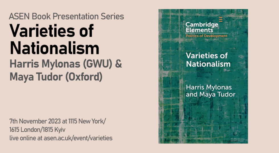 Harris Mylonas and Maya Tudor | Varieties of Nationalism | ASEN
